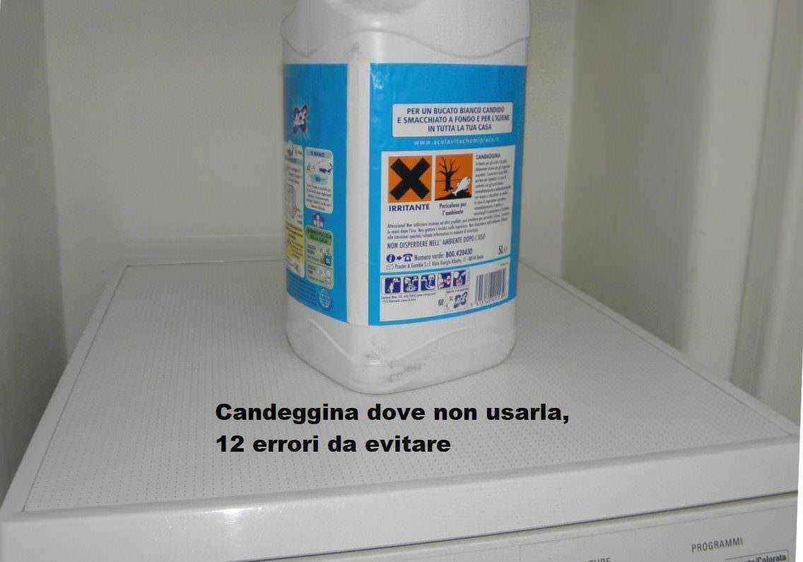 Candeggina dove non usarla, 12 errori