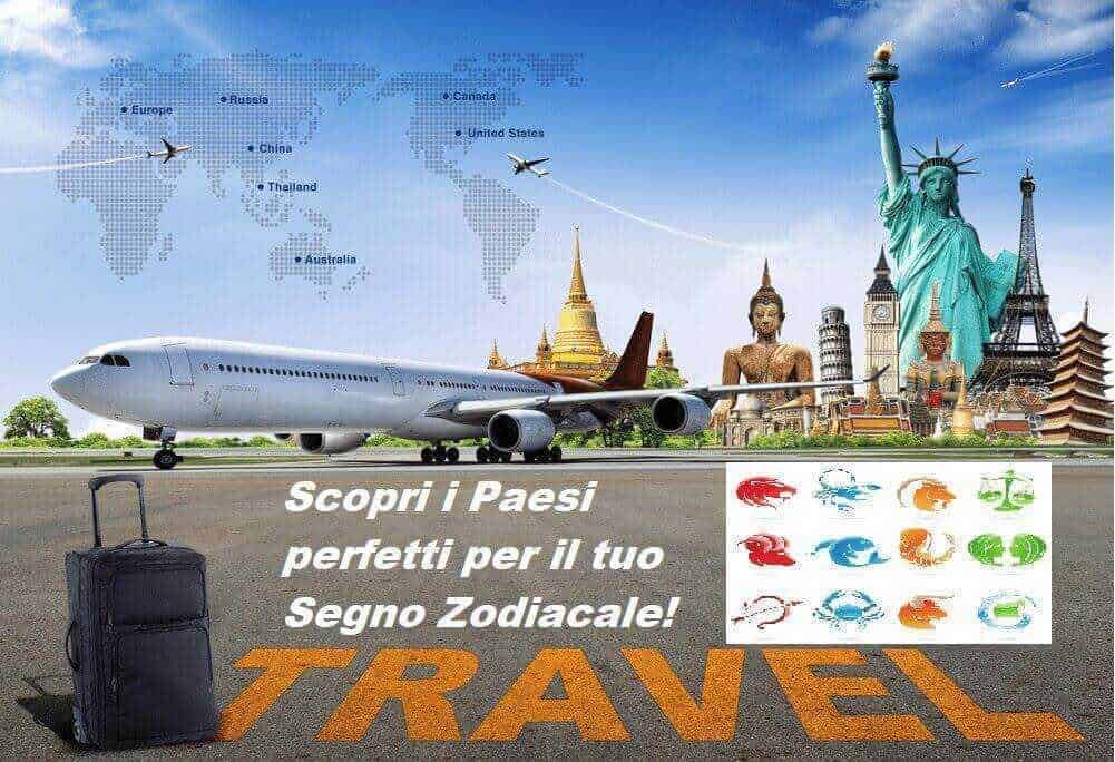Scopri i Paesi perfetti per il tuo Segno Zodiacale!