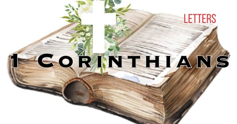 Paul’s First Letter to the Corinthians - Bible Verses for Me