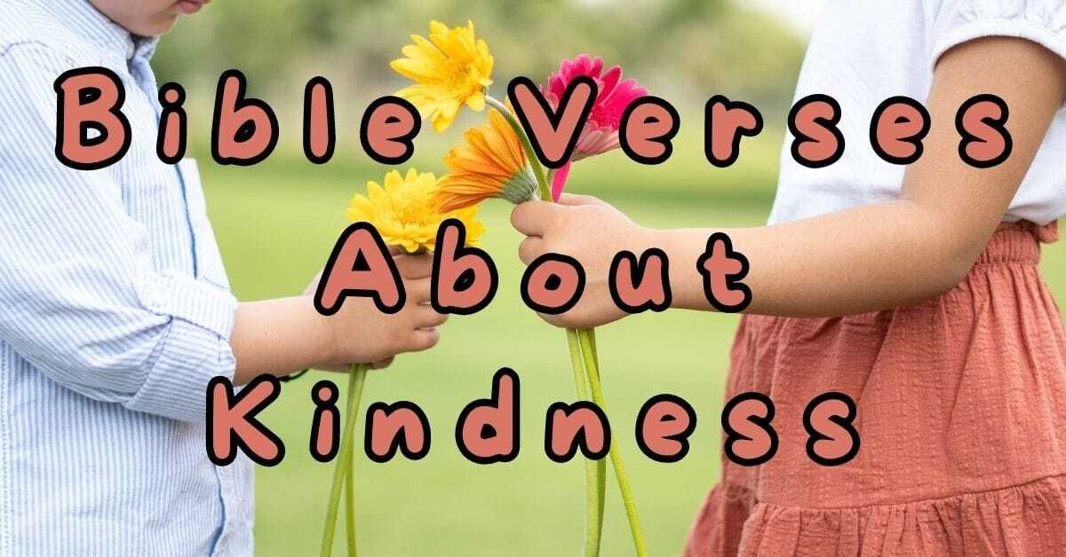 Bible Verses About Kindness - Bible Verses for Me