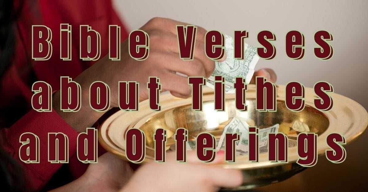 Bible Verses about Tithes and Offerings - Bible Verses for Me